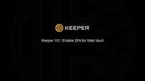 Keeper 101: Enable 2FA for Web Vault | Internetek